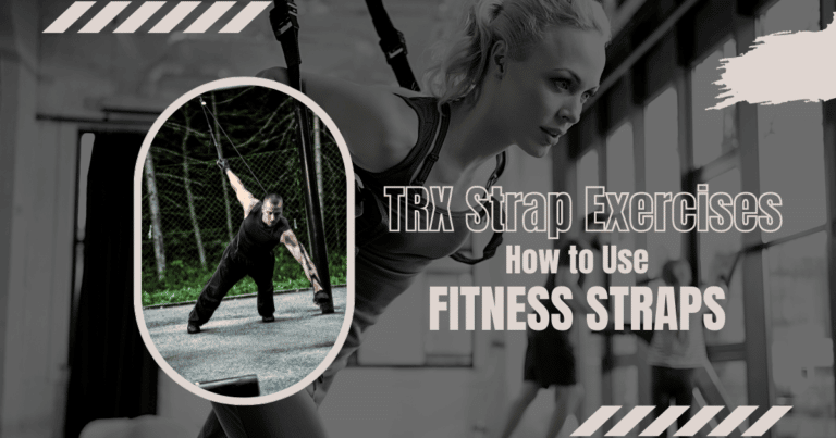 TRX Strap Exercises: How to Use Fitness Straps - Fort Fitness